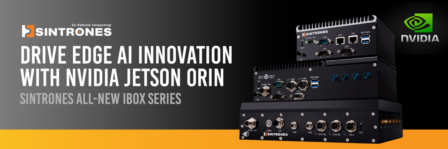 SINTRONES Drives Edge AI Innovation with NVIDIA Jetson Orin | SINTRONES Technology Corp.