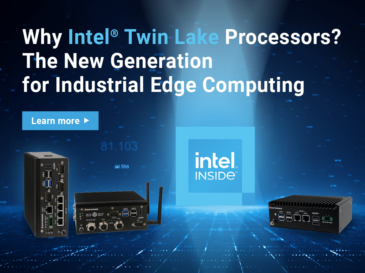 Intel Twin Lake Embedded System: Ultra-Low Power Industrial PCs | SINTRONES